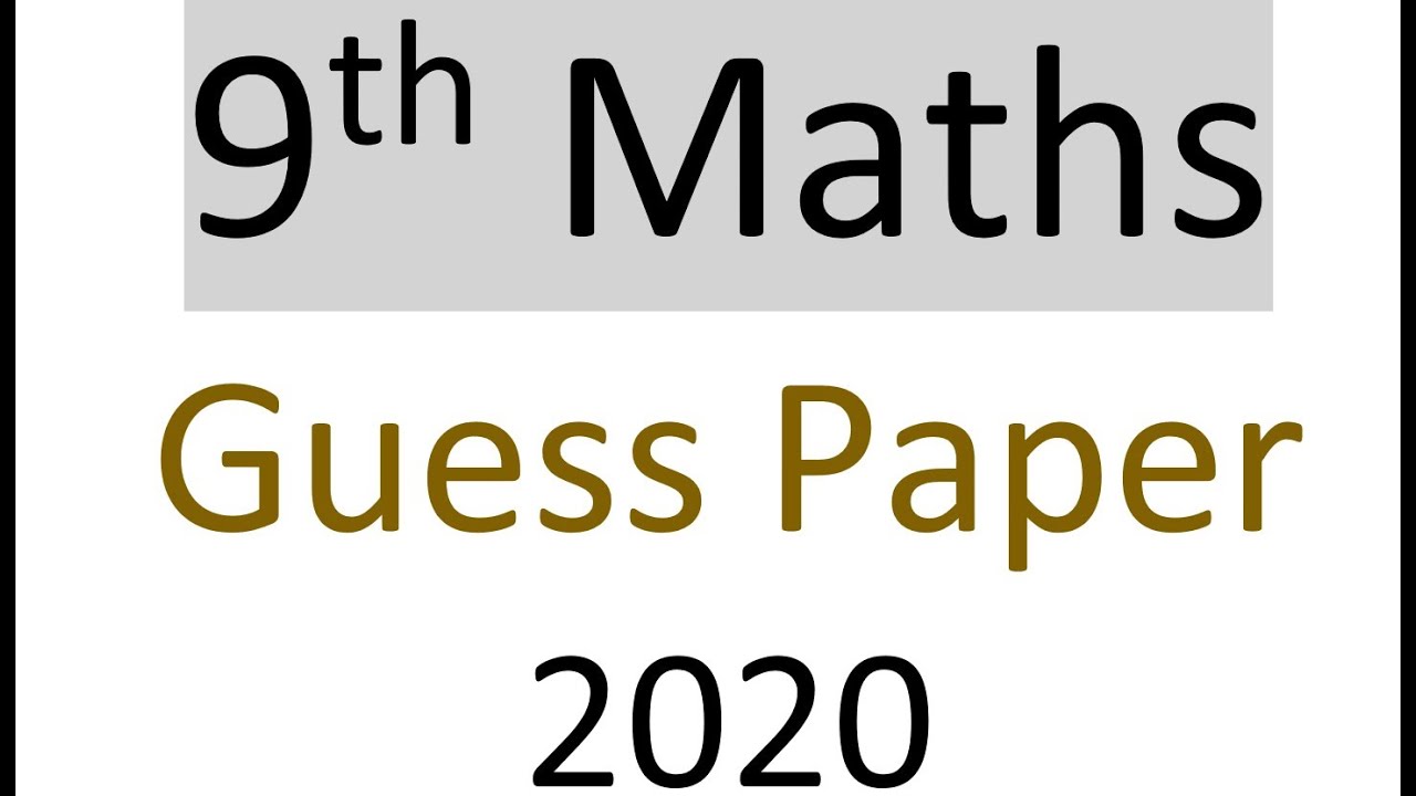 9th Class Math Science Guess paper 2020 - YouTube