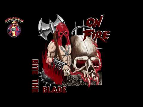 On Fire - Bite The Blade (2025)
