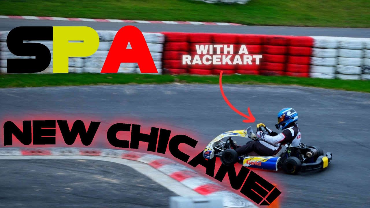 My first time with a race kart at SPA'S NEW CHICANE! | RACB Spa ...