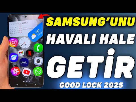 Samsung Good Lock 2025 - Çılgın Ve En Üst Düzey Samsung Telefon Özelleştirme! Hemen Deneyin