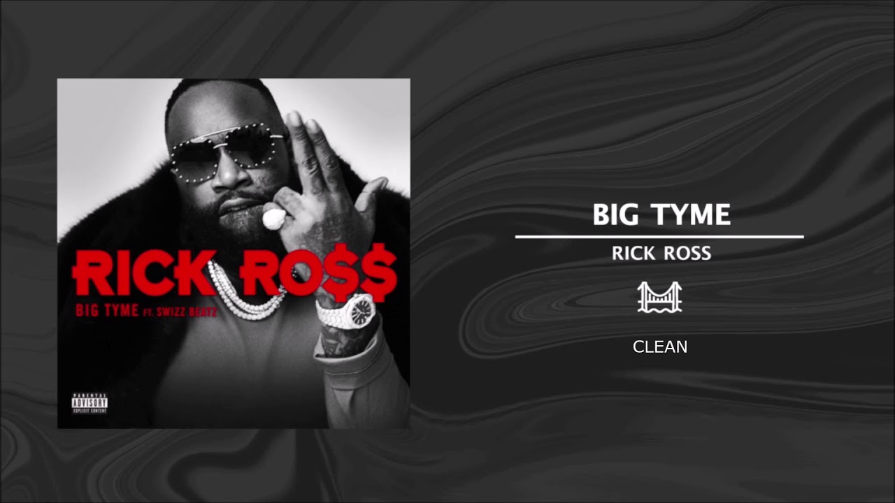 Rick Ross - BIG TYME (Clean) - YouTube