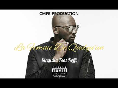 Singuila Feat Koffi_La Femme De Quelqu'un (Prod By Fredy Beatz) Audio ...