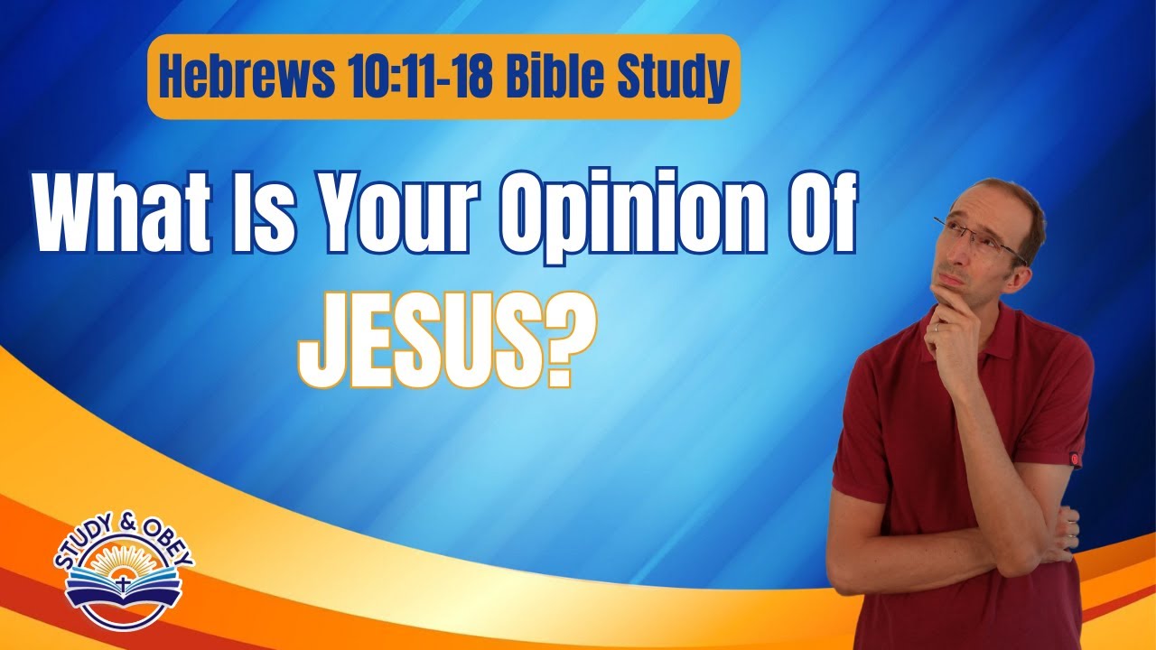 Hebrews 10:11-18 Bible Study - Why Jesus Is AMAZING! - YouTube