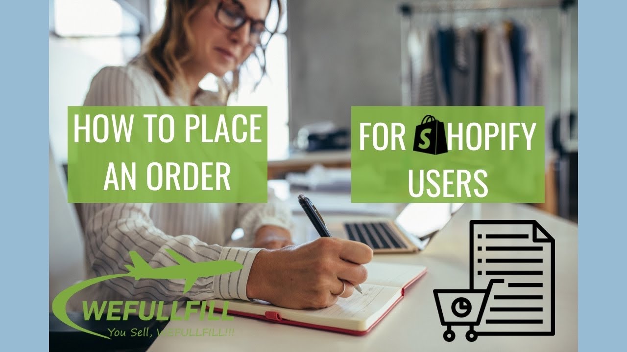 How to place an order to Wefullfill for Shopify Users - YouTube