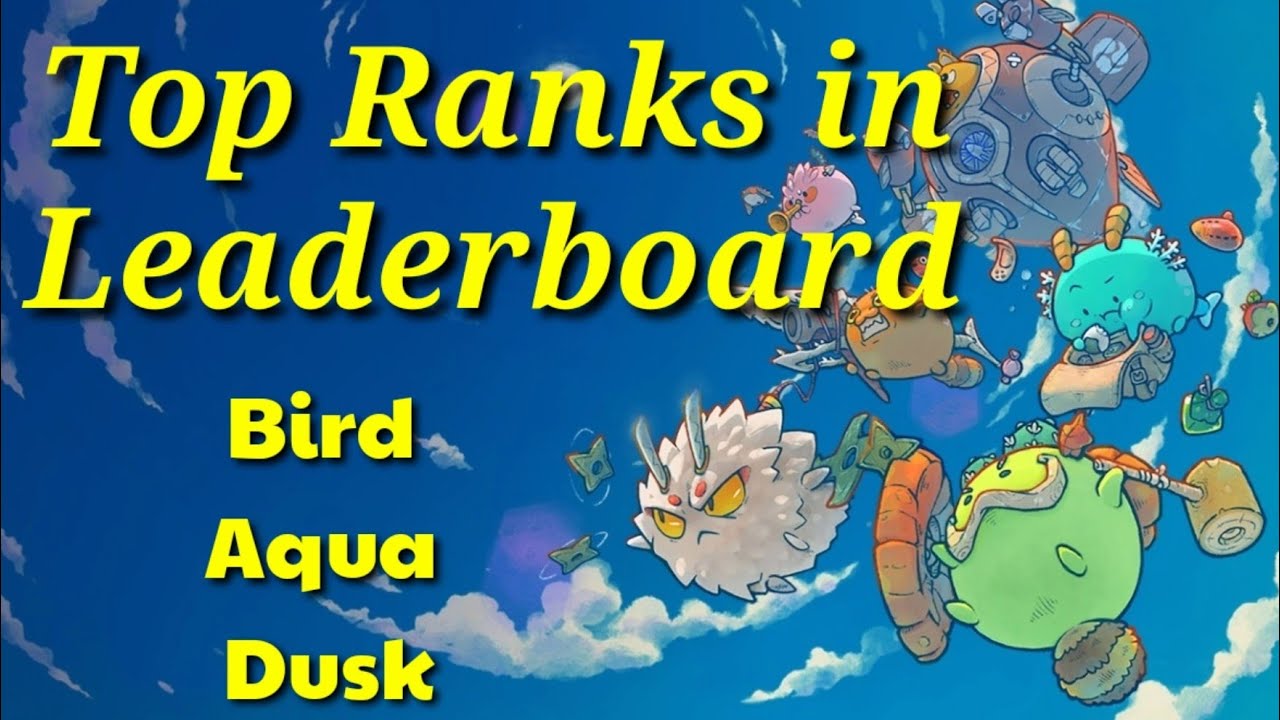 Top Ranks without using Plant Tank @ Axie Infinity Leaderboard - YouTube