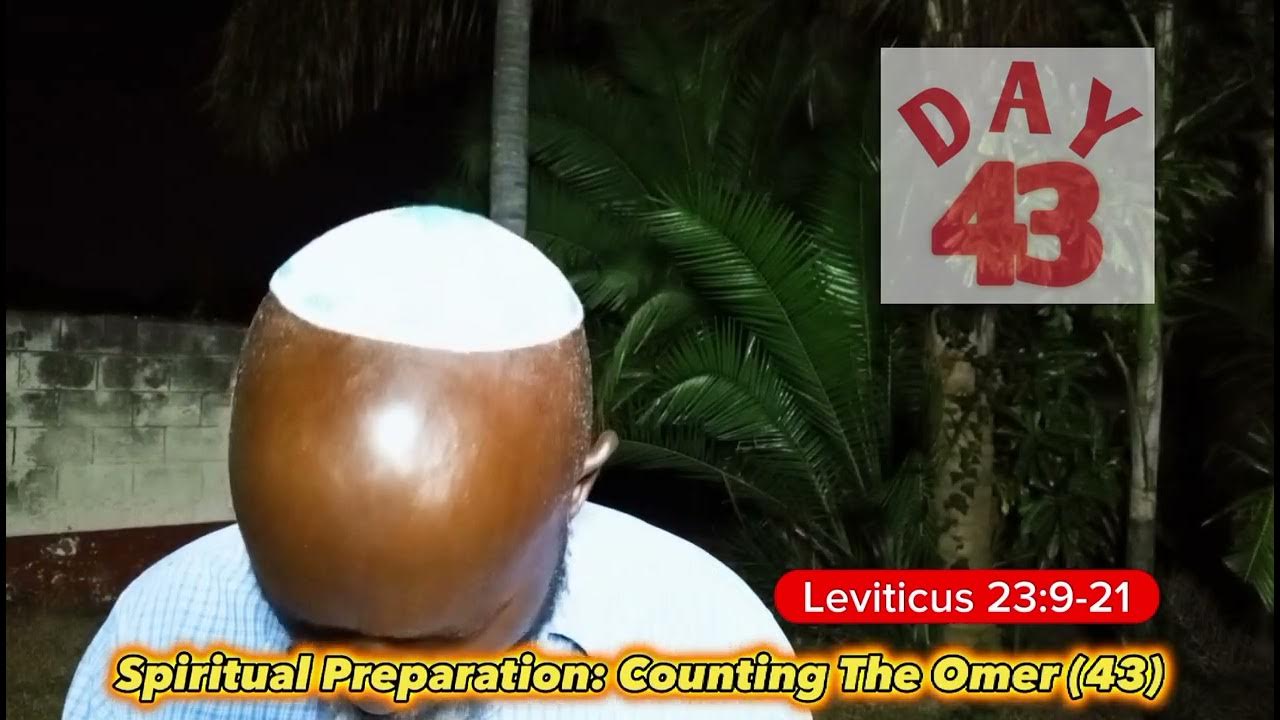 Spiritual Preparation: Counting The Omer Day 43 #spirituality # ...