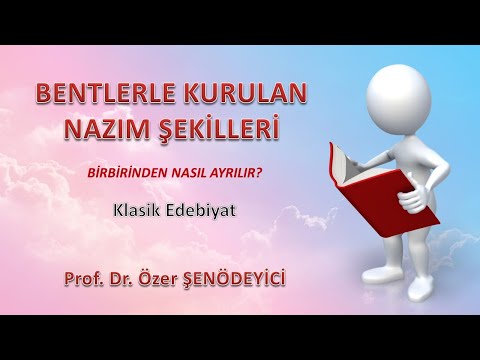 BENTLERLE KURULAN NAZIM ŞEKİLLERİ Birbirinden Nasıl Ayrılır? - Prof. Dr. Özer ŞENÖDEYİCİ