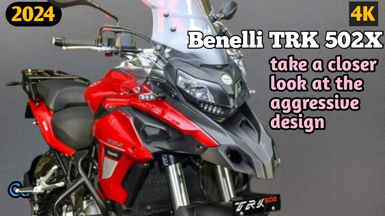 The New 2024 Benelli TRK 502X What's new? | take a closer look at the ...
