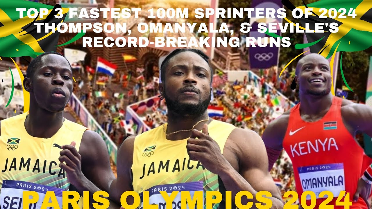 Top 3 Fastest 100m Sprinters of 2024 | Thompson, Omanyala, & Seville's ...