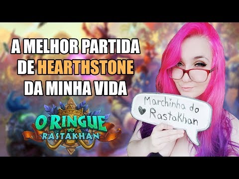 A MELHOR PARTIDA DE HEARTHSTONE DA MINHA VIDA feat. Eduquesa #MarchinhaDoRastakhan