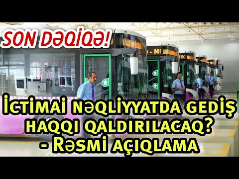 SON DƏQİQƏ! İctimai nəqliyyatda gediş haqqı qaldırılacaq? - Rəsmi açıqlama