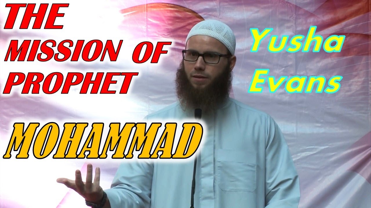 The Mission of Prophet Muhammad [PBUH] - Yusha Evans - YouTube