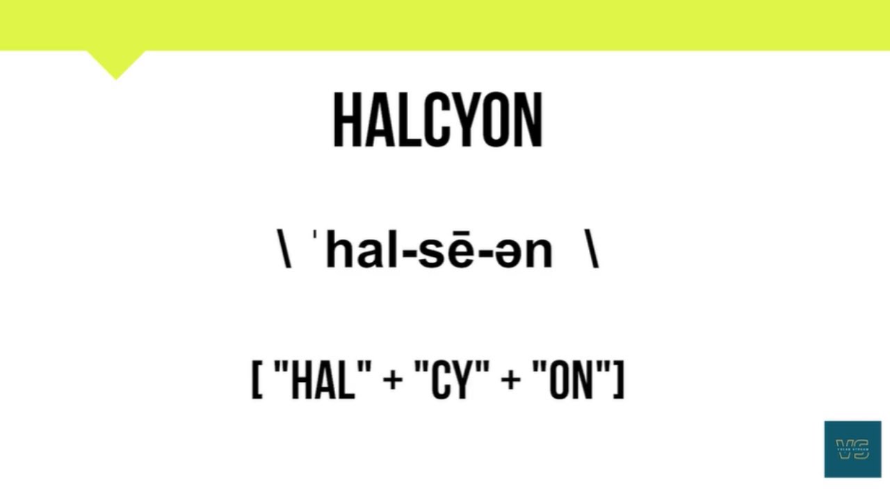 How To Pronounce Halcyon | Meaning | Pronunciation - YouTube