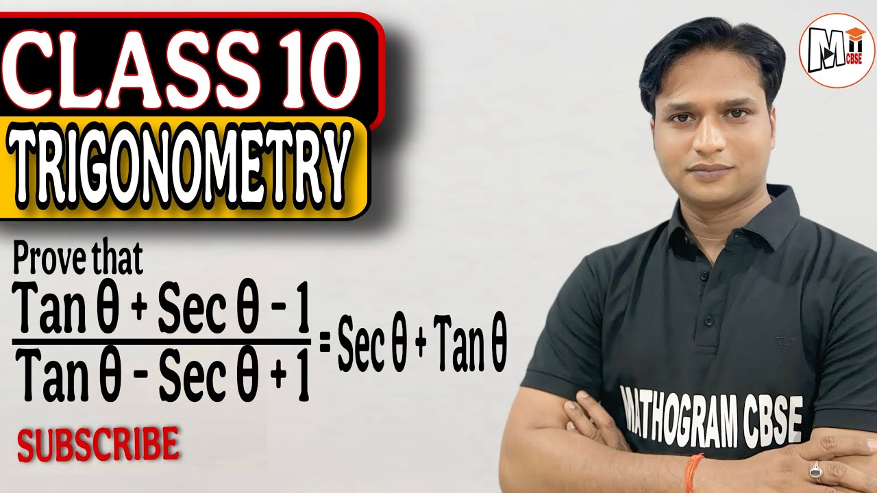 Prove that (Tan θ +Sec θ - 1)/(Tan θ -Sec θ +1) = Sec θ + Tan θ ...
