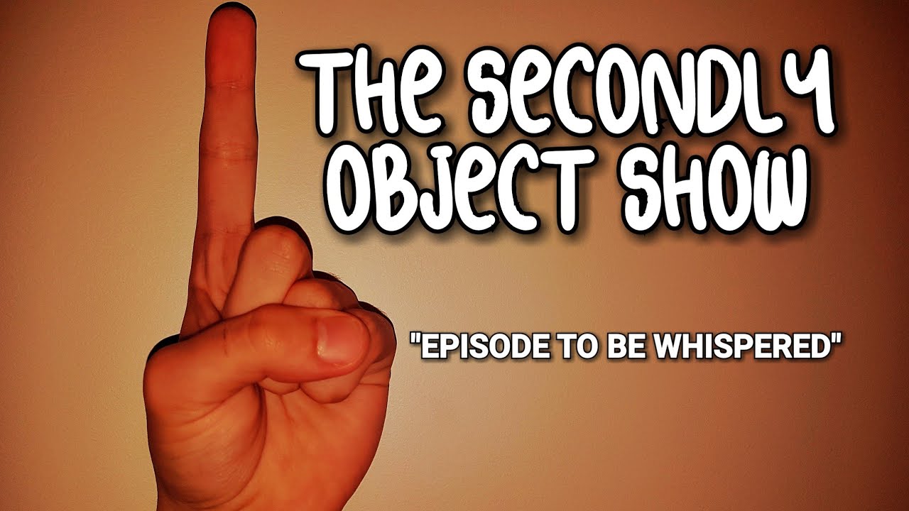 The Secondly Object Show | S11E1 | "Episode To Be Whispered" - YouTube