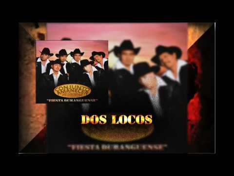 DOS LOCOS AMANECER DE DURANGO - YouTube