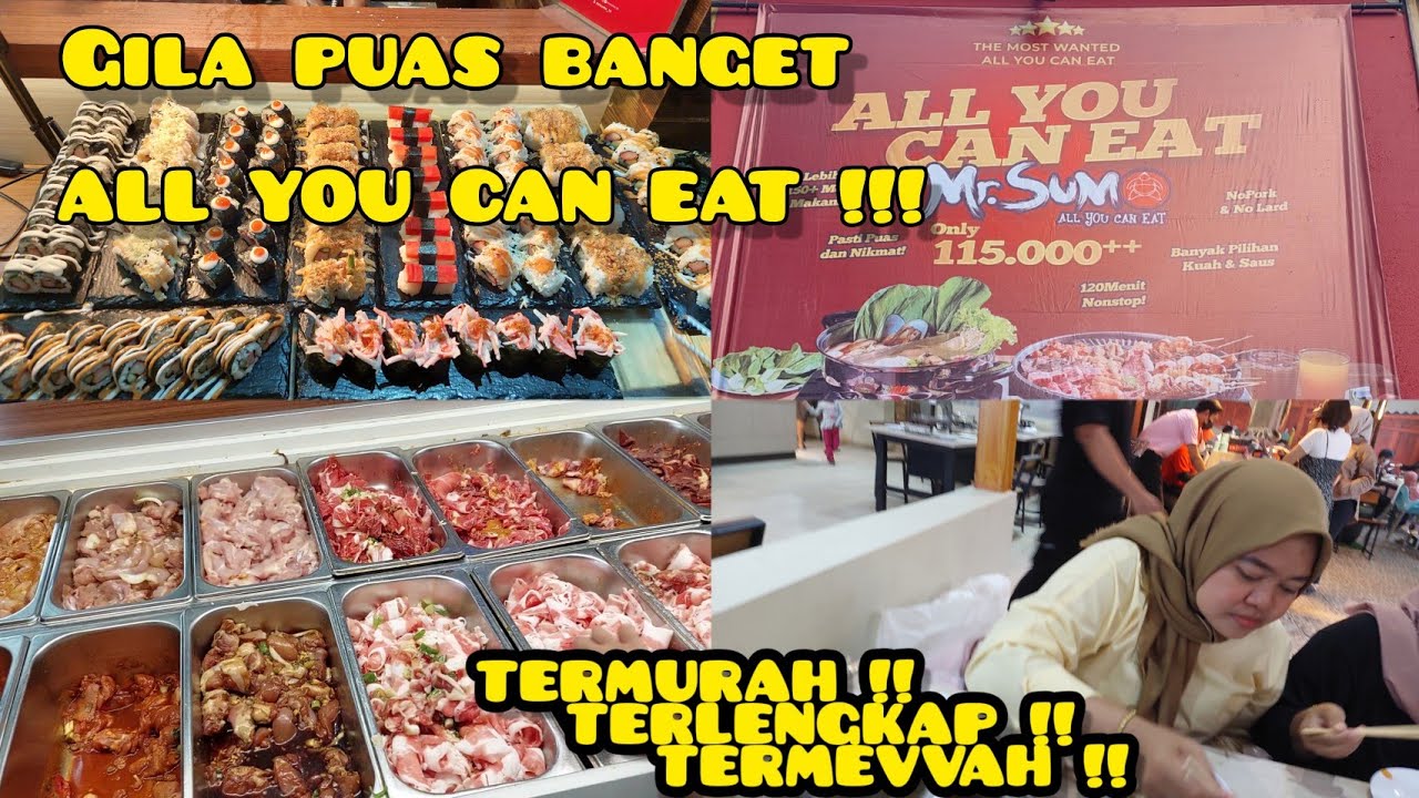 MR SUMO ALL YOU CAN EAT !!! 100% JAPANESE FOOD|| TERMURAH SEPUASANYA ...