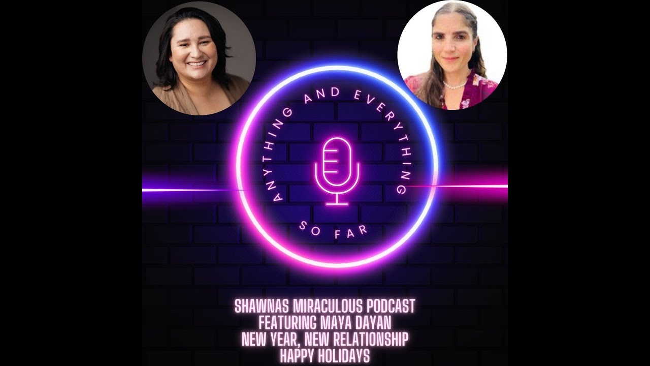 New Year, New Relationship, Happy Holidays with returning guest: Maya ...