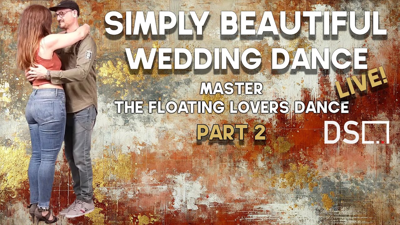 Wedding Dance Masterclass - Final Part of the Floating Lovers Sequence | Elegant First Dance ...