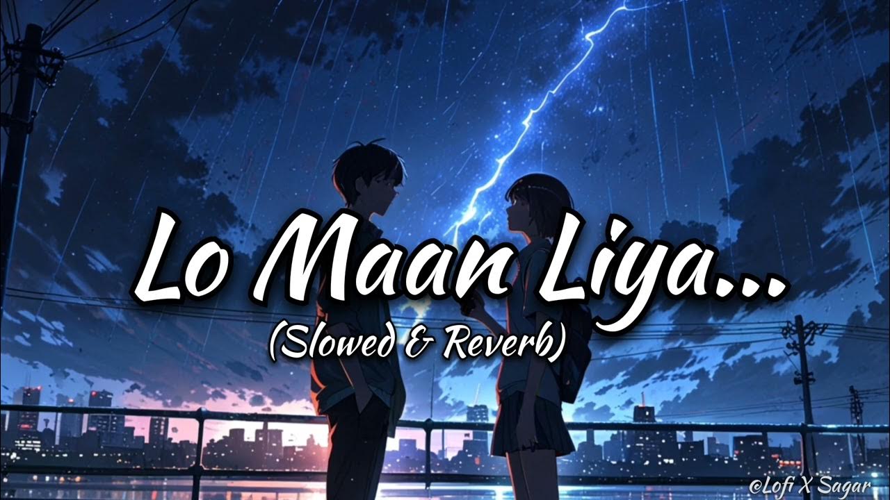 Lo Maan Liya.. | Raaz Reboot || arijit singh || lofi song (Slowed + Reverb)#music #sad #lofi # ...