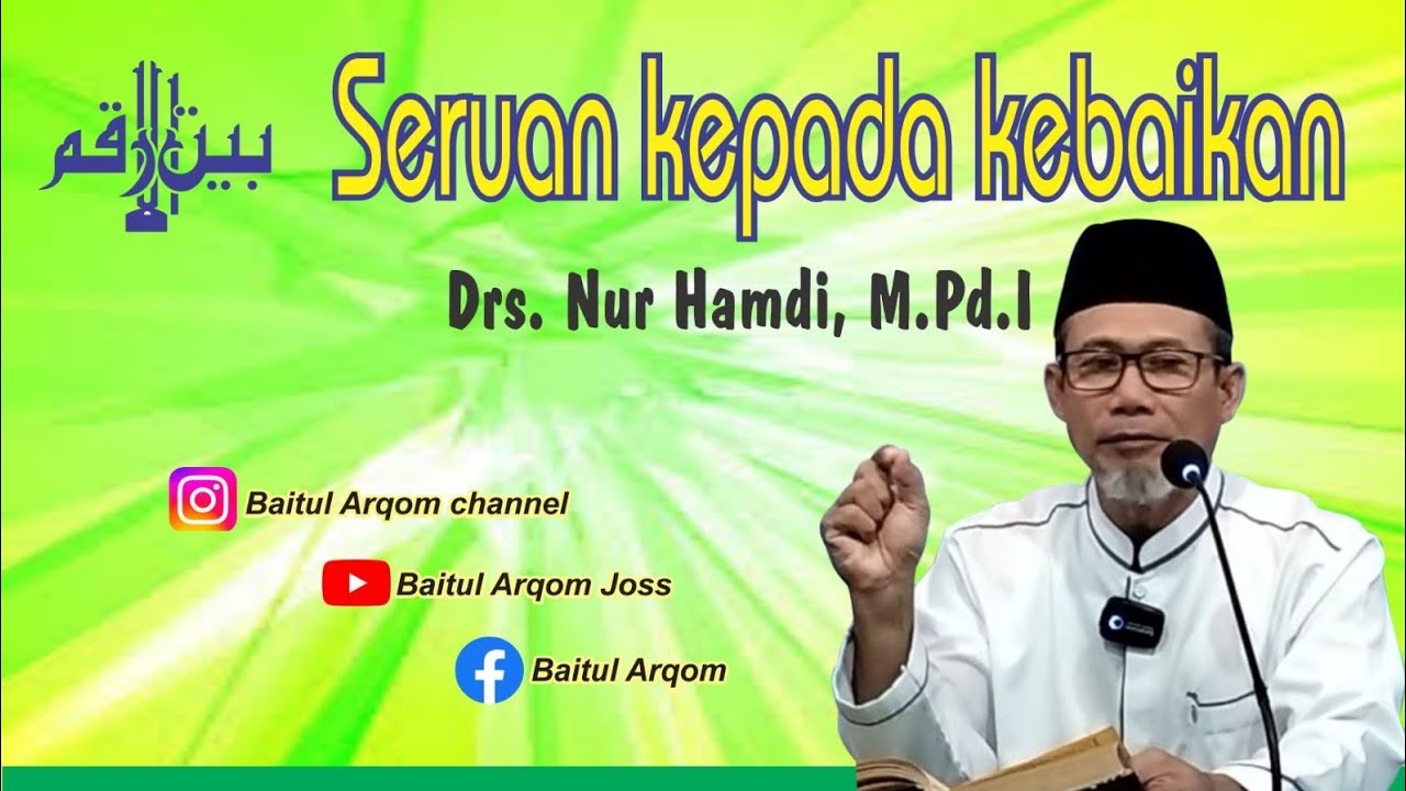 Seruan kepada kebaikan. pentaushiyah : Drs. Nur Hamdi, M.Pd.I - YouTube