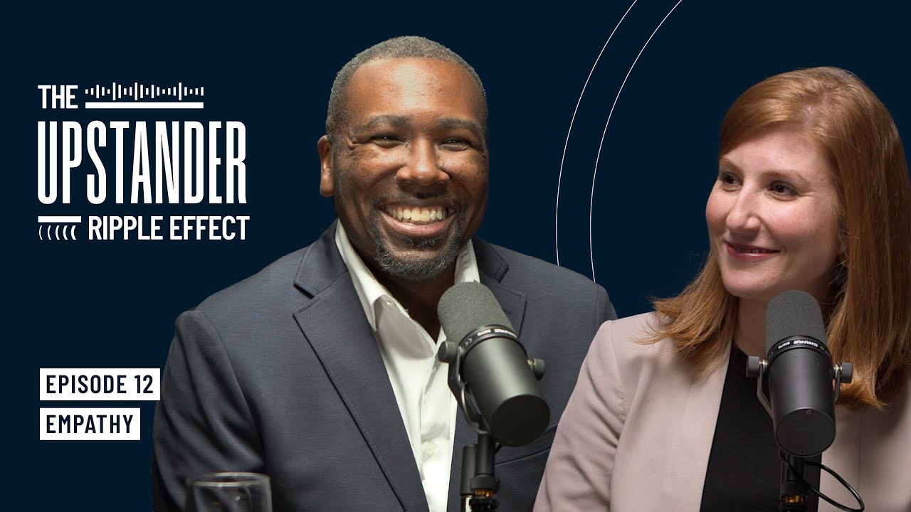 The Upstander Ripple Effect Episode 12: Empathy featuring Conrad Weiner ...