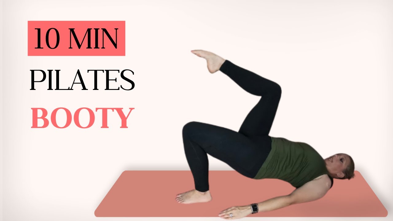 10 Min Pilates Booty Youtube