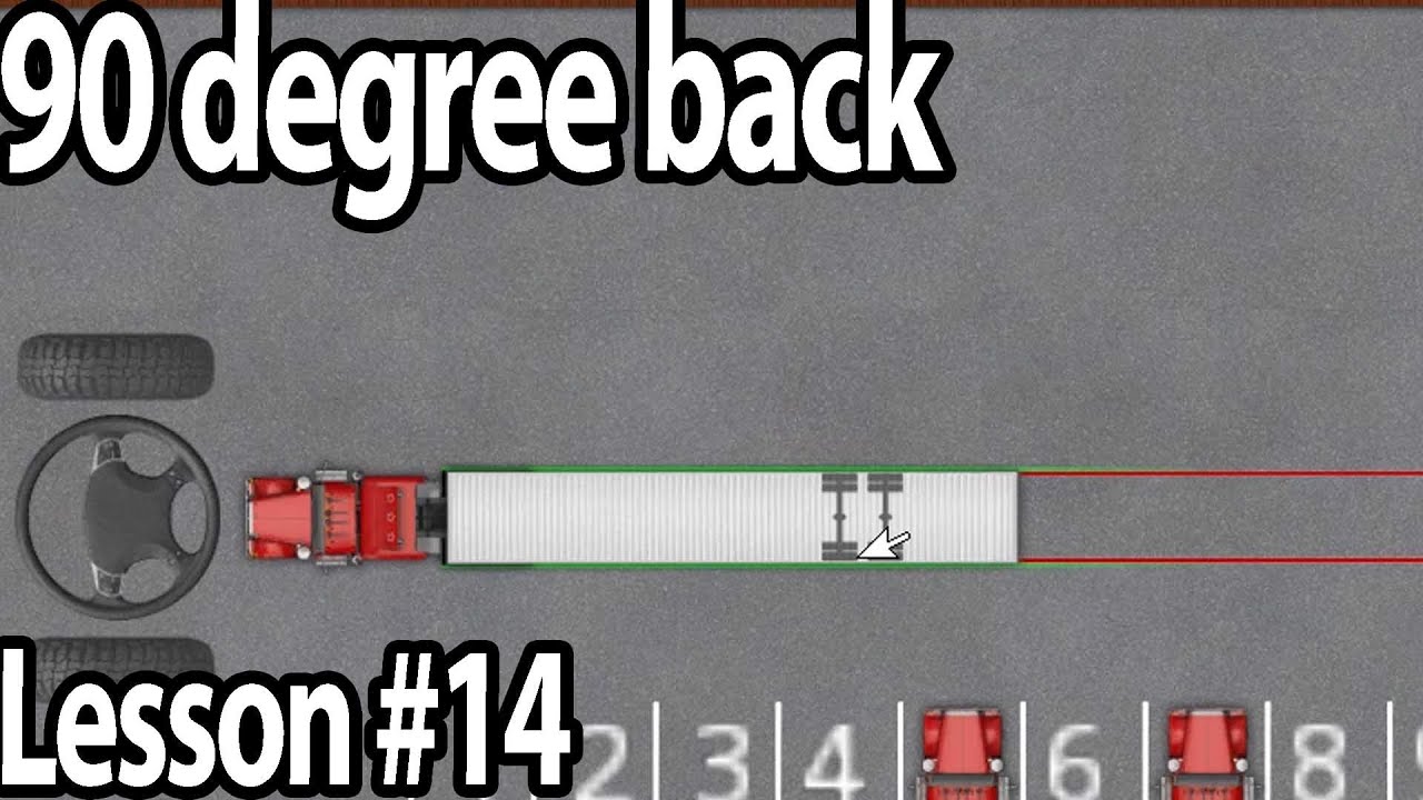 Trucking Lesson 14 - 90 DEGREE BACKS!! - YouTube