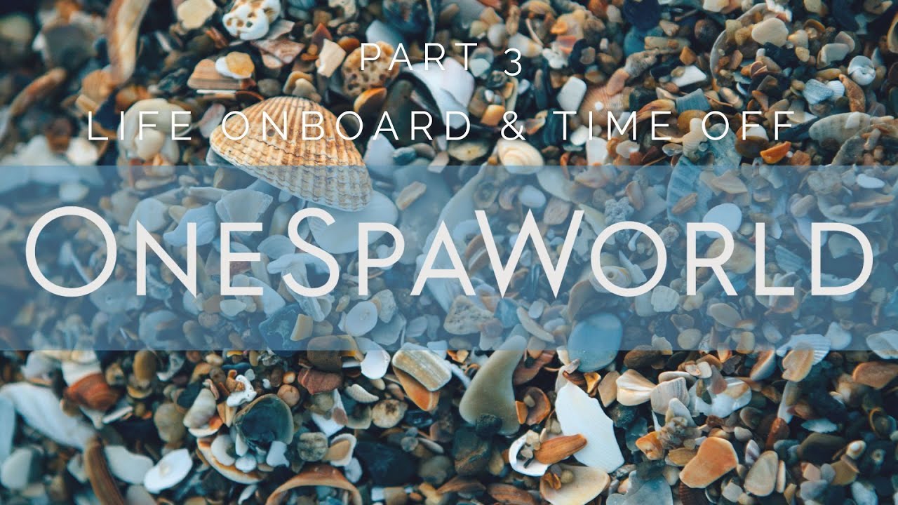 Spa Therapist on a Cruise Ship | Part 3 Life Onboard & Time Off | One ...