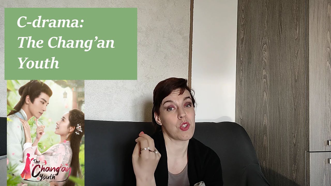 The Chang'an youth: C-drama review ft la creatività molesta [Spoilerz ...