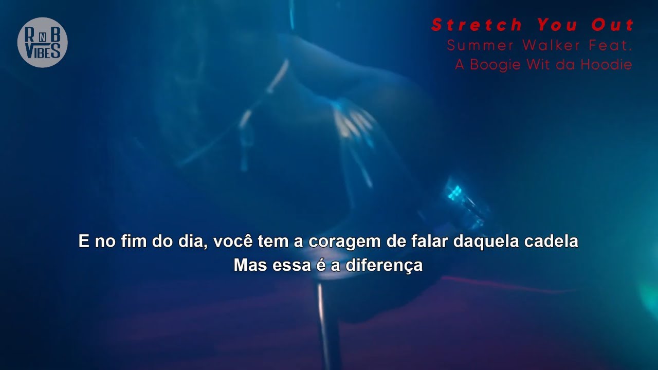 Summer Walker - Stretch You Out (feat. A Boogie wit da Hoodie)[TRADUÇÃO ...