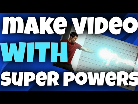 How to make a video using Super Powers !!!! - YouTube