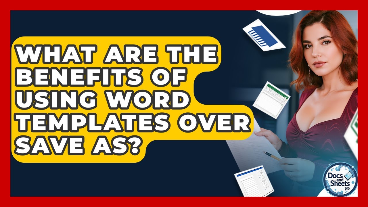 What Are The Benefits Of Using Word Templates Over Save As? - Docs and ...