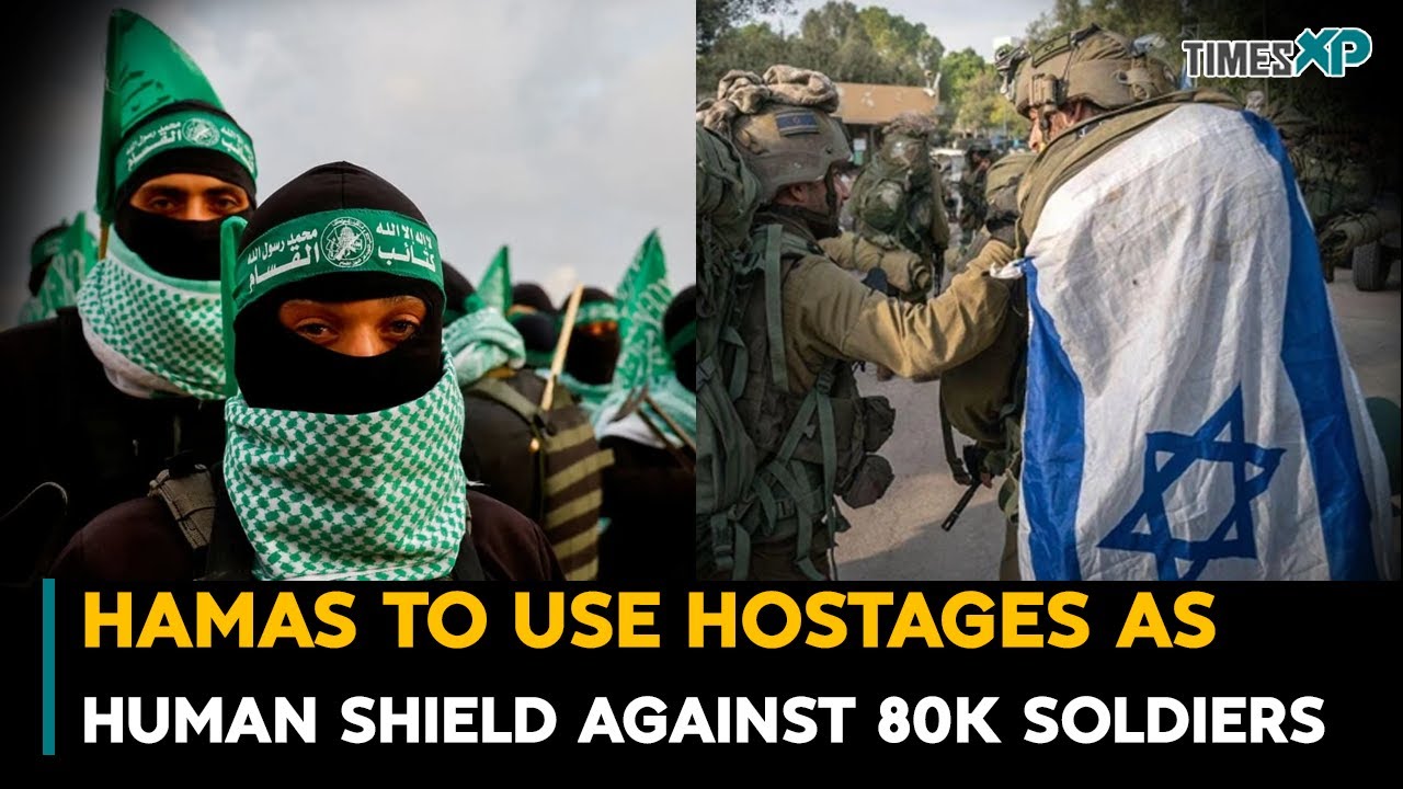 HAMAS to use Hostages as human shield against 80K soldiers| Israel ...