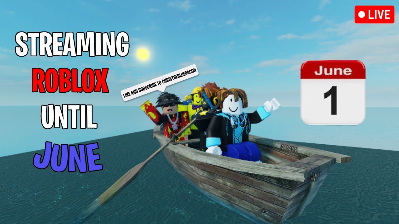 [Roblox] Streaming Roblox Until June! - YouTube