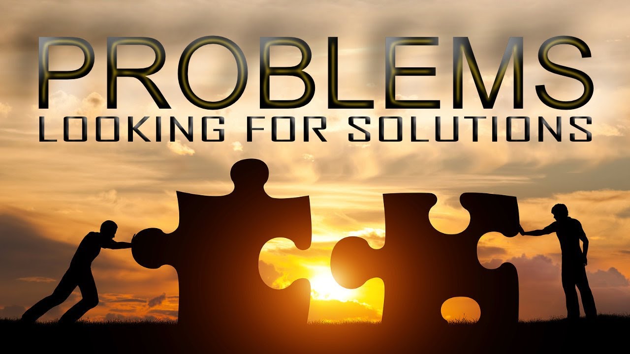 Problems Looking For Solutions - YouTube