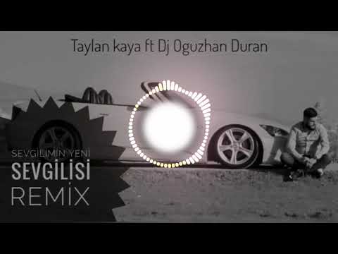 Taylan Kaya ft Dj Oğuzhan Duran - Sevgilimin Yeni Sevgilisi ( Remix )