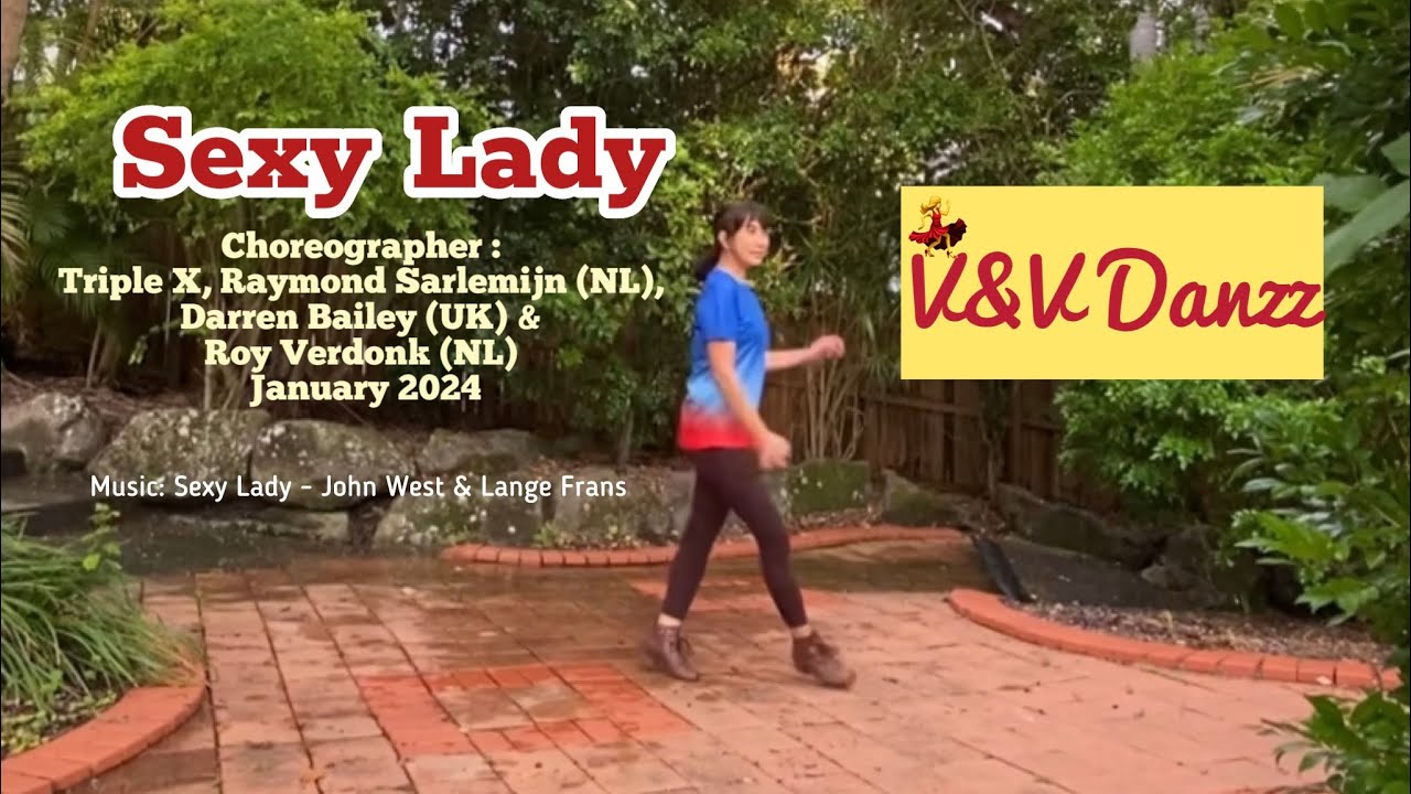 Sexy Lady - Line Dance (Choreo: Triple X, Raymond Sarlemijn, Darren ...