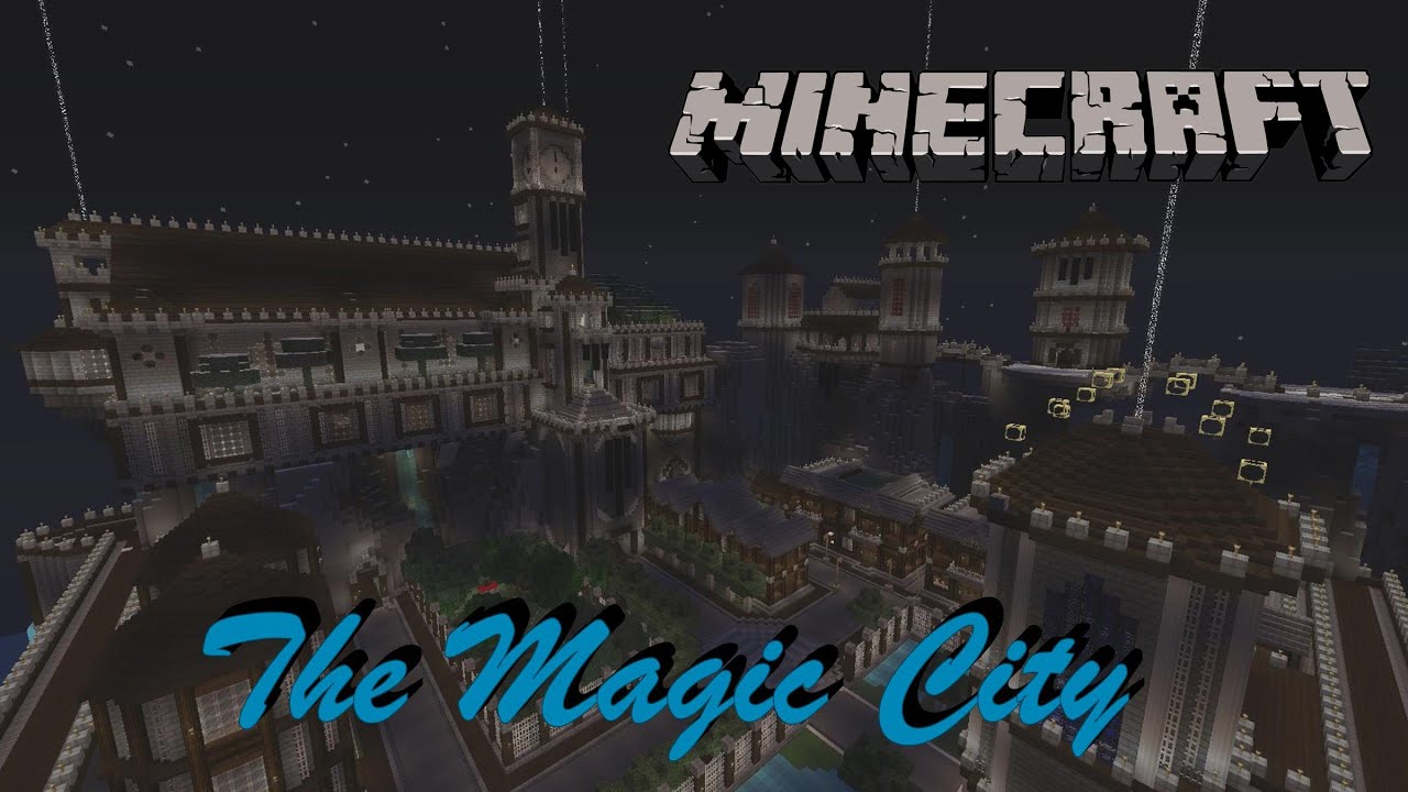 Minecraft Build: The Magic City - YouTube