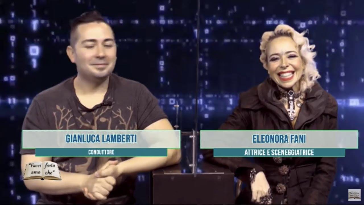 "Facciamo Finta Che" intervista Eleonora Fani - YouTube