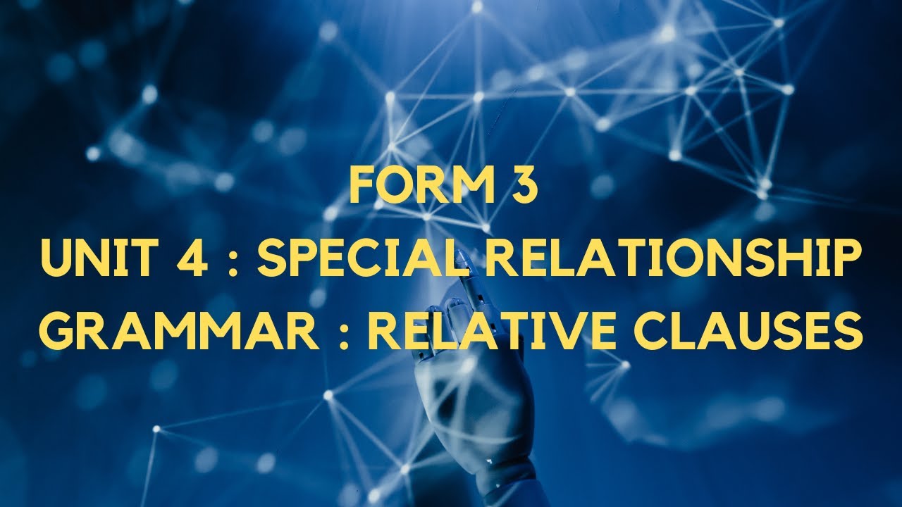 Form 3 Unit 4 : Grammar : Relative Clauses. #padukasuperb - YouTube