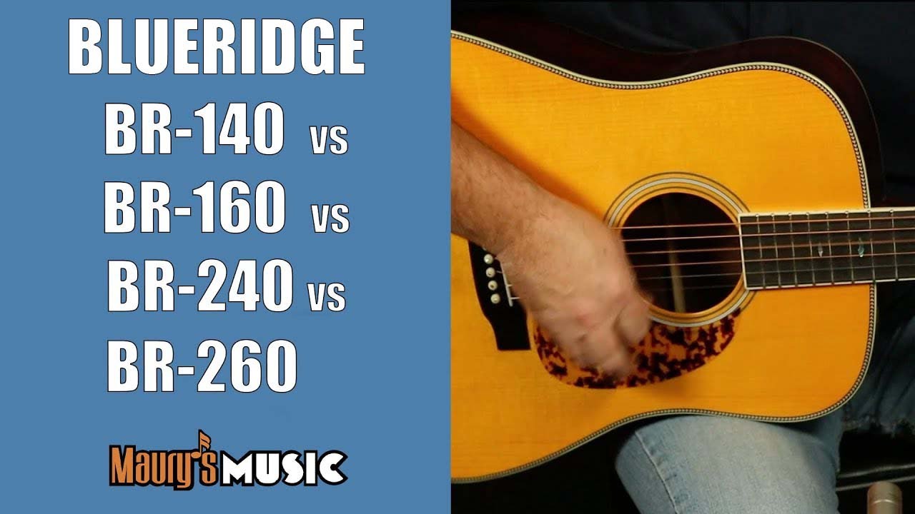 Blueridge BR-140 vs BR-240 vs BR-160 vs BR-260 - YouTube
