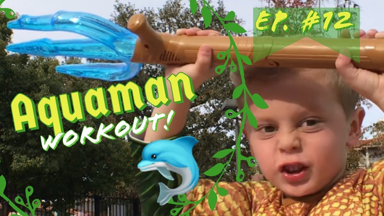 Aquaman Movie Kids Workout in Marvel Aquaman Costume (4 Exercises ...