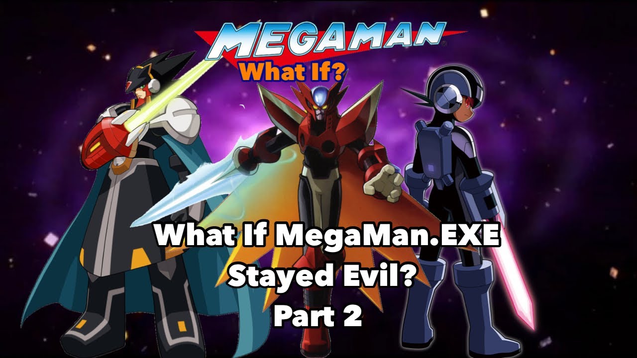 Mega Man What If?: What If MegaMan.EXE Stayed Evil? Part 2 - YouTube
