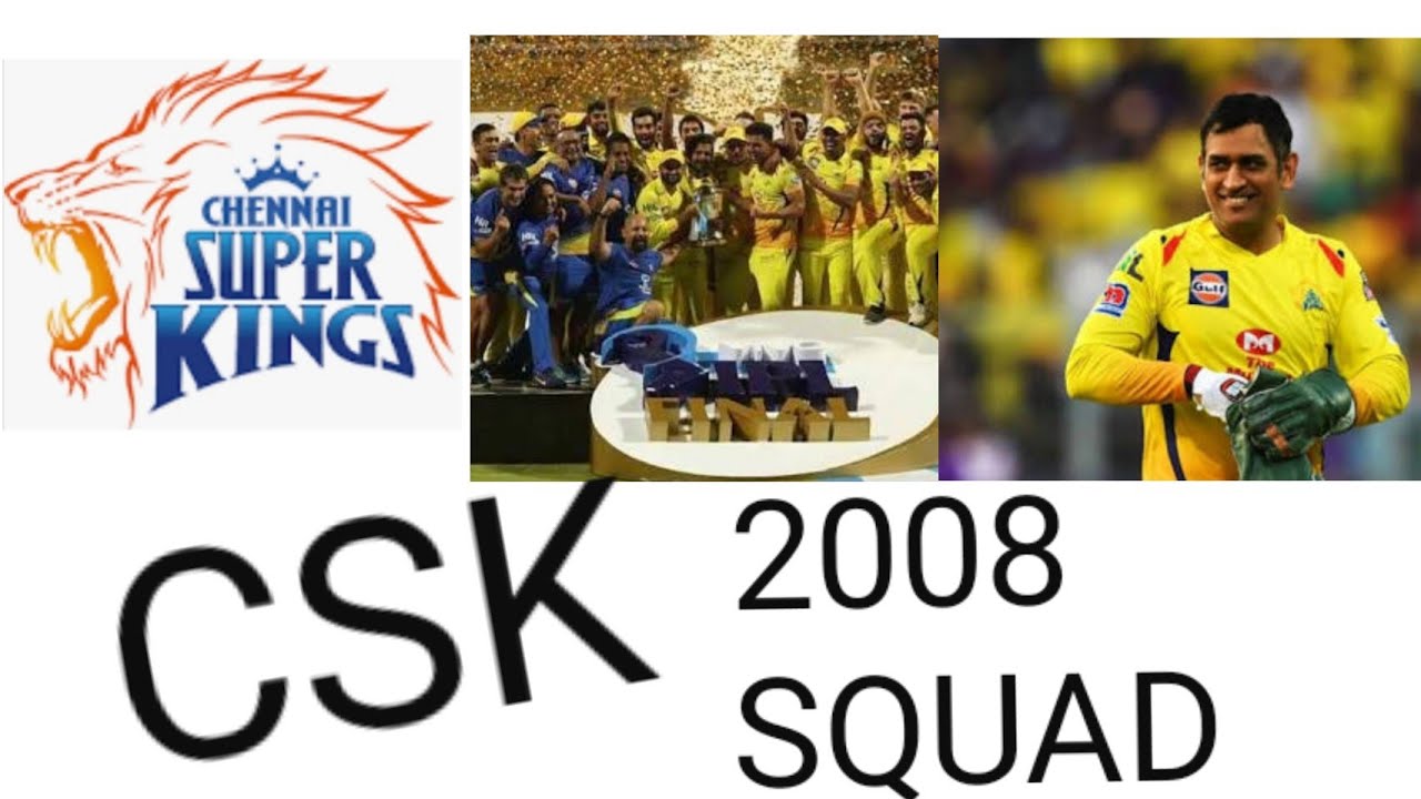 2008 CSK SQUAD || IPL 2008 || chennai super kings - YouTube