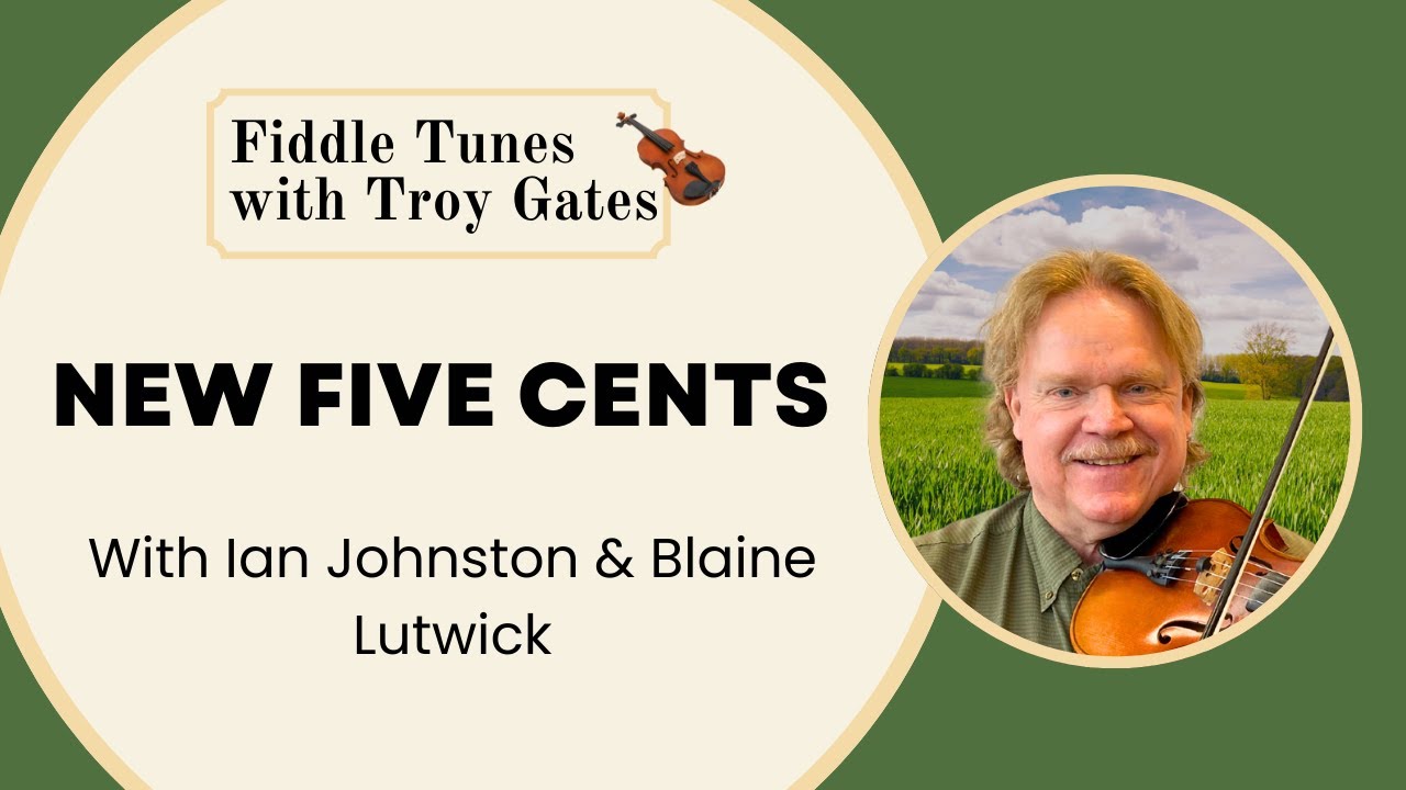 New Five Cents - Fiddle Tune with Ian Johnston and Blaine Lutwick - YouTube