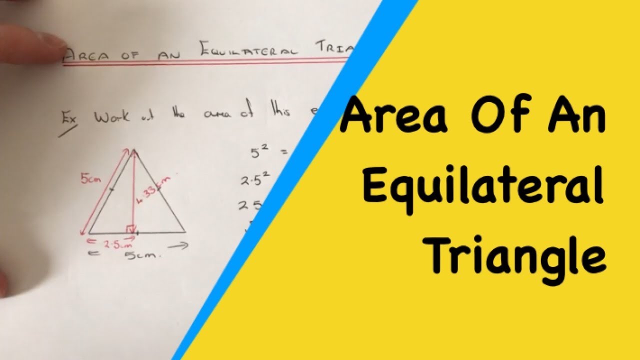 How To Work Out The Area Of An Equilateral Triangle When You Only Have ...