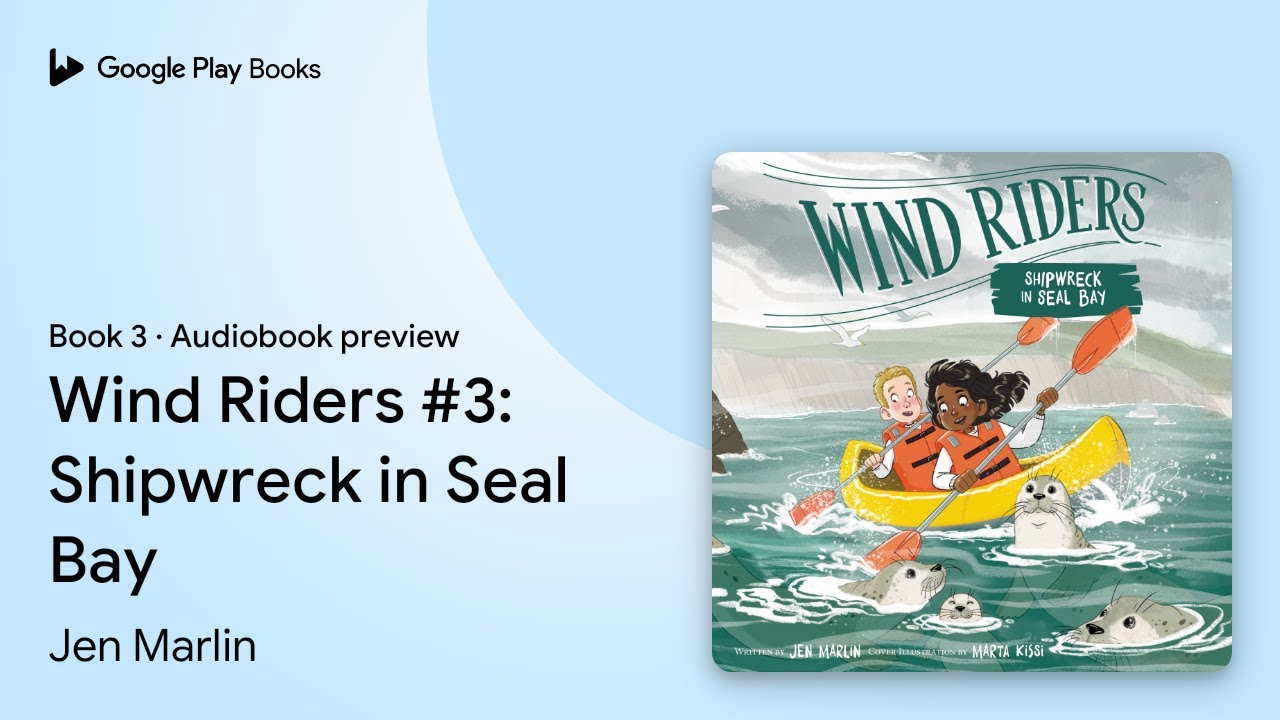 Wind Riders #3: Shipwreck in Seal Bay Book 3 by Jen Marlin · Audiobook ...