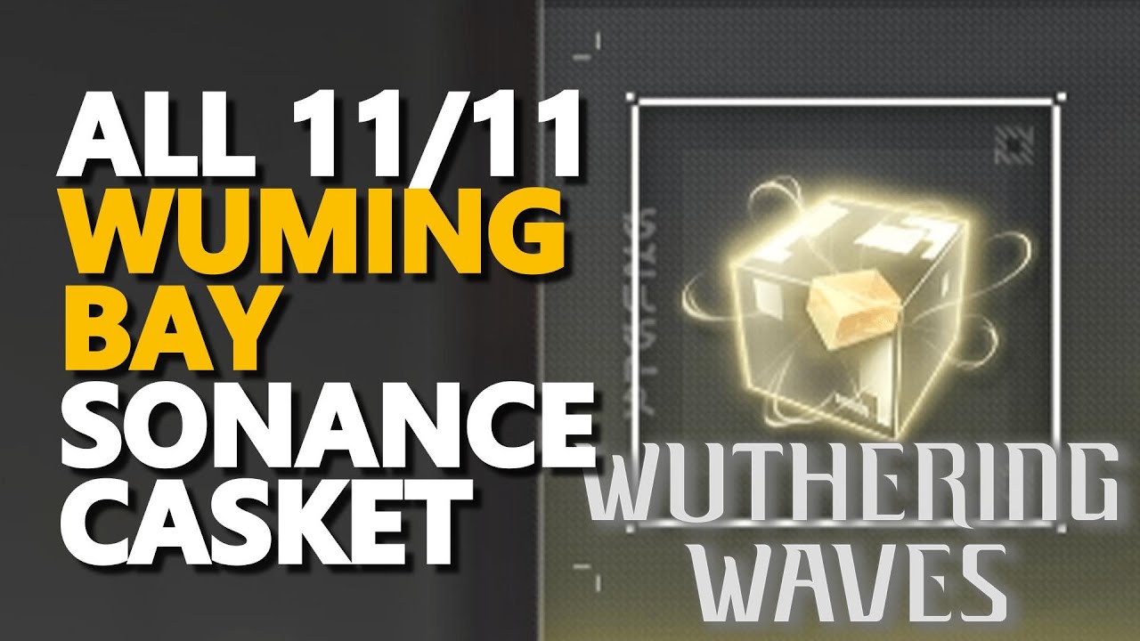 All Wuming Bay Sonance Casket Wuthering Waves - YouTube