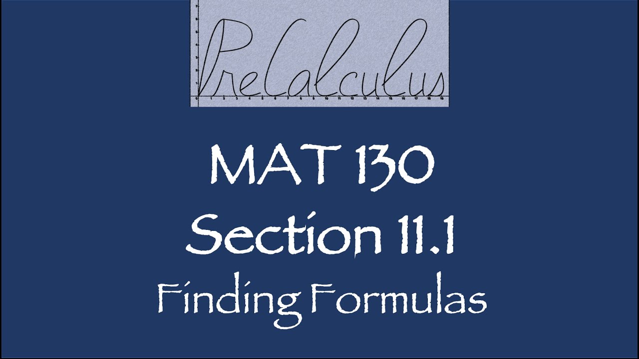 MAT 130 11.1 Finding Formulas - YouTube